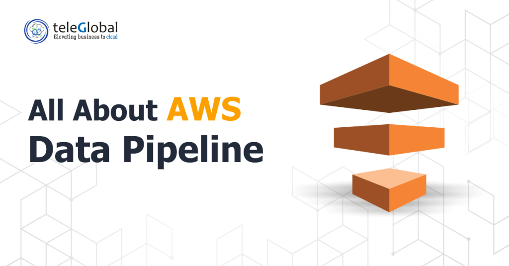 Build Data Pipeline in AWS | Process, Components and Workflow
